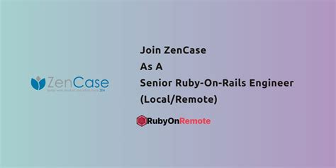 work remotely at zencase as a senior ruby on rails engineer local