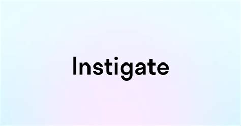 Instigate — перевод транскрипция произношение и примеры