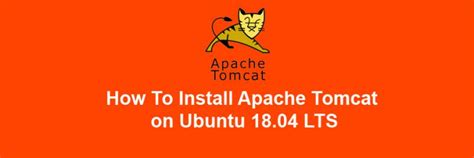 How To Install Apache Tomcat on Ubuntu 18.04 LTS - WPcademy