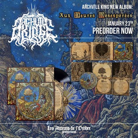 Archvile King Présentation Aux Heures Desesperees Les Acteurs