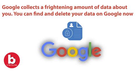 Google Collects A Frightening Amount Of Data About You You Can Find And Delete Your Data On