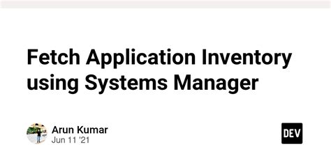 Fetch Application Inventory Using Systems Manager Dev Community