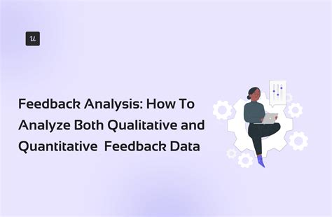 Feedback Analysis Analyzing Quantitative And Qualitative Data