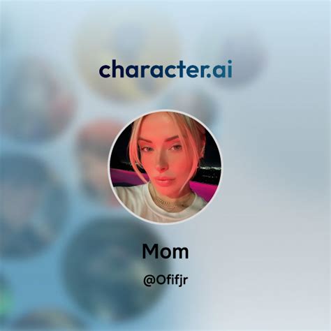 Chat With Mom Character Ai Personalized Ai For Every Moment Of Your Day