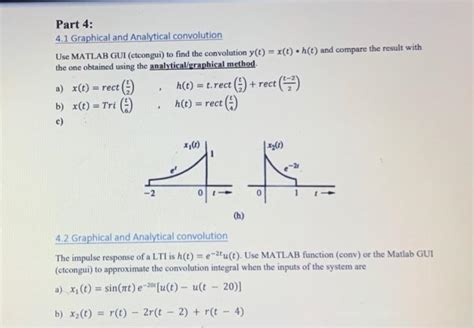 Solved Part 4 41 Graphical And Analytical Convolution Use