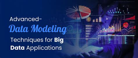 Advanced Data Modeling Techniques For Big Data Applications Dev Community