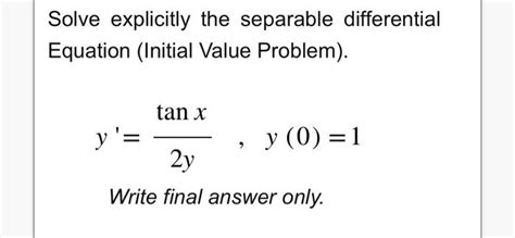 solved solve explicitly the separable differential equation