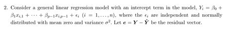 solved 2 consider a general linear regression model with an