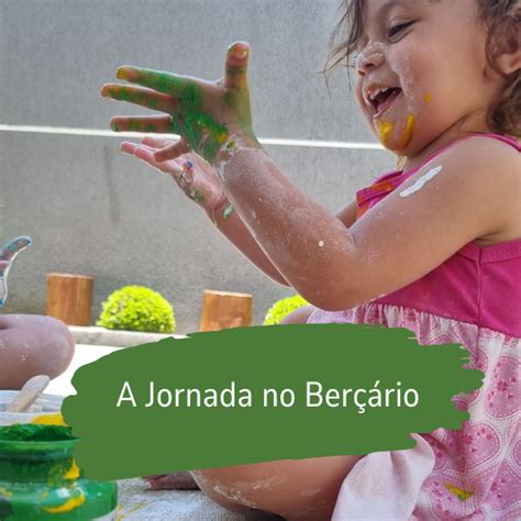 A Jornada No Berçário Educando No Tempo Dos Bebês Adriele Seibe