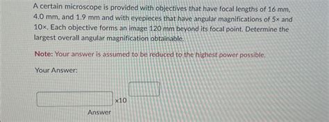 A Certain Microscope Is Provided With Objectives That