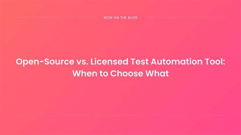 Open Source Vs Licensed Test Automation Tools Which One To Choose Enhops