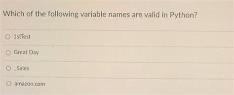 Solved Which Of The Following Variable Names Are Valid In Chegg