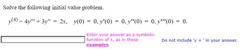 Solved Enter Your Answer As A Symbolicfunction Of X ﻿as In