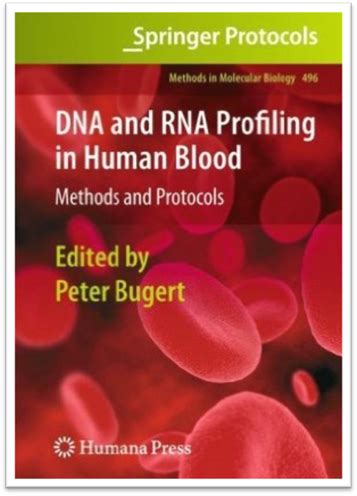 Methods In Molecular Biology Vol DNA And RNA Profiling In Human Blood Methods And Protocols