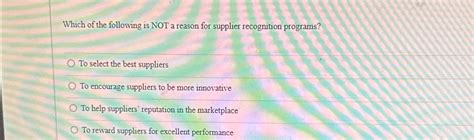 Solved Which Of The Following Is Not A Reason For Supplier
