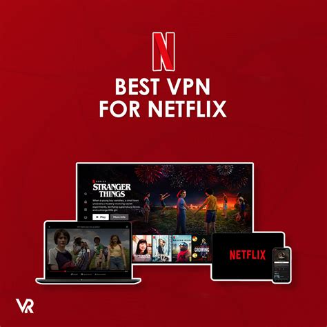 The Best VPN For Netflix Outside USA In 2023 VPNRanks