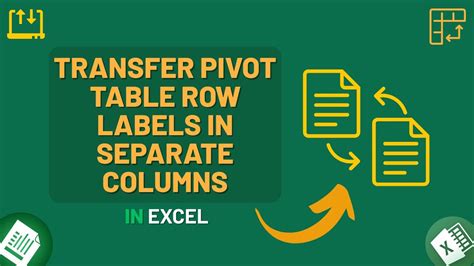 Transfer Pivot Table Row Labels In Separate Columns In Excel Youtube