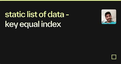 Static List Of Data Key Equal Index Codesandbox
