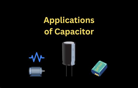 20 Applications Uses Of Capacitors