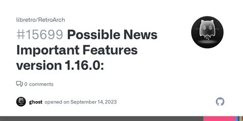 Possible News Important Features Version Issue Libretro RetroArch GitHub