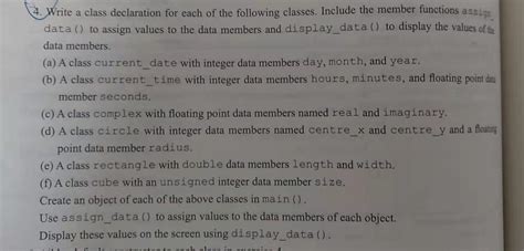 Solved 4 Write A Class Declaration For Each Of The