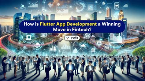 The Future Of Fintech Leveraging Flutter For App Development Deep Patel