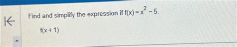 Solved Find And Simplify The Expression If F X X F X Chegg Com