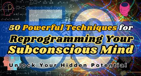 50 Powerful Techniques For Reprogramming Your Subconscious Mind Unlock