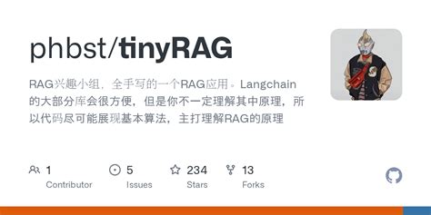 GitHub phbst tinyRAG RAG兴趣小组全手写的一个RAG应用Langchain的大部分库会很方便但是你不一定理解其中原理所以代码尽可能展现基本算法主打理解RAG的原理