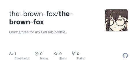 Github The Brown Foxthe Brown Fox Config Files For My Github Profile