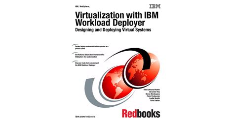 Virtualization With Ibm Workload Deployer Designing And Deploying Virtual Systems Book