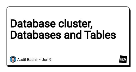 Database Cluster Databases And Tables Rdevto