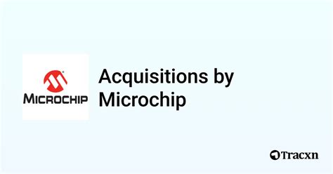 Microchip Acquisitions Tracxn