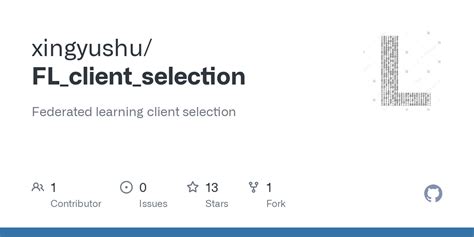 Github Xingyushu Fl Client Selection Federated Learning Client Selection