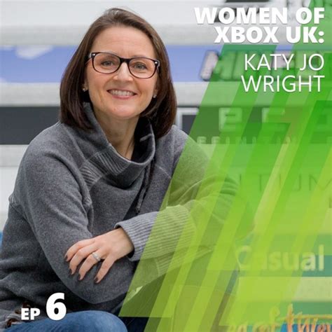 Stream Ep 6 Katy Jo Wright Gaming For Everyone Director By Women Of Xbox Uk Listen Online