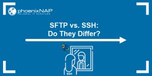 SFTP Vs SSH Do They Differ
