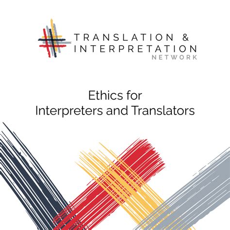 Ethics For Interpreters And Translators Tin Translation And Interpretation Network