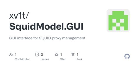 GitHub Xv T SquidModel GUI GUI Interface For SQUID Proxy Management