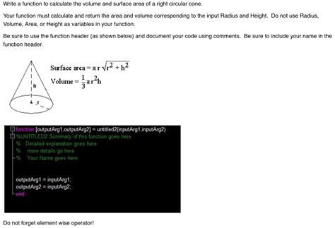 Solved Write A Function To Calculate The Volume And Surface Chegg