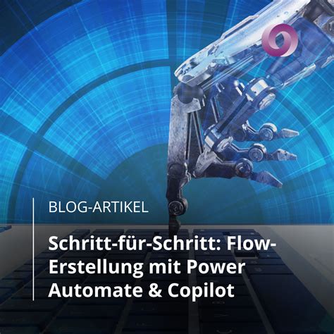 Schritt Für Schritt Flow Erstellung Mit Power Automate And Copilot