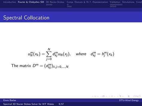Development Of A Pseudo Spectral 3d Navier Stokes Solver For Wind Turbine Applications Ppt