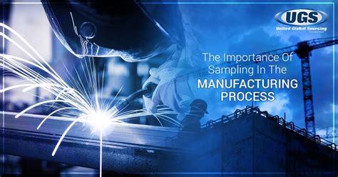 Outsourcing Manufacturing The Importance Of Sampling In The Manufactu Industrial Procurement