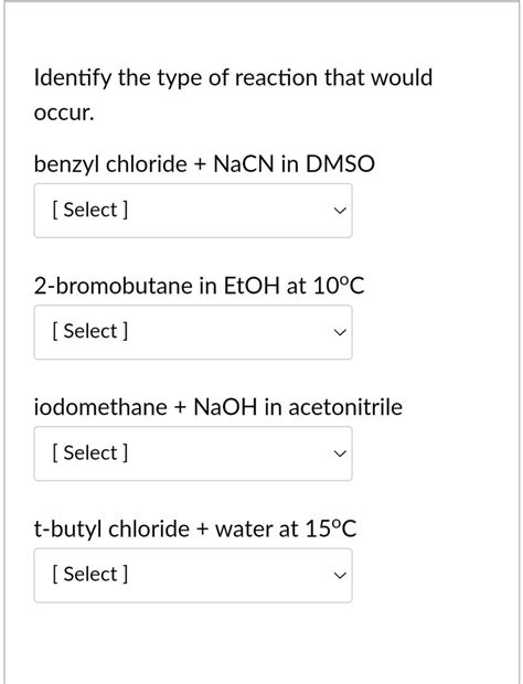 Solved Texts Identify The Type Of Reaction That Would Occur Benzyl