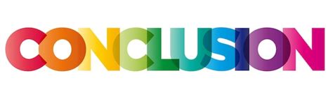 Premium Vector The Word Conclusion Vector Banner With The Text Colored Rainbow