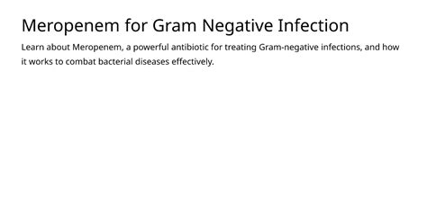 Meropenem For Gram Negative Infection Medsis