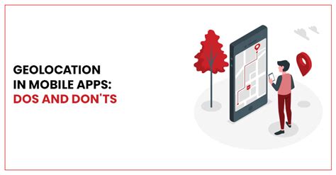 Geolocation In Mobile Apps Dos And Donts