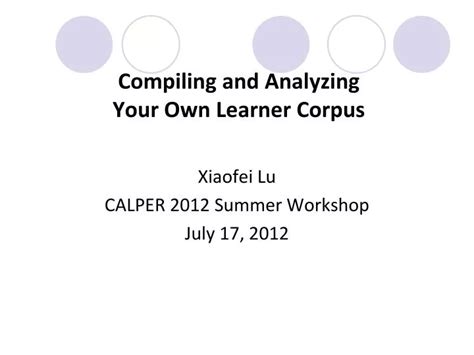 Ppt Compiling And Analyzing Your Own Learner Corpus Powerpoint