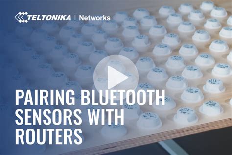 TAKING ADVANTAGE OF BLUETOOTH IN IoT Teltonika