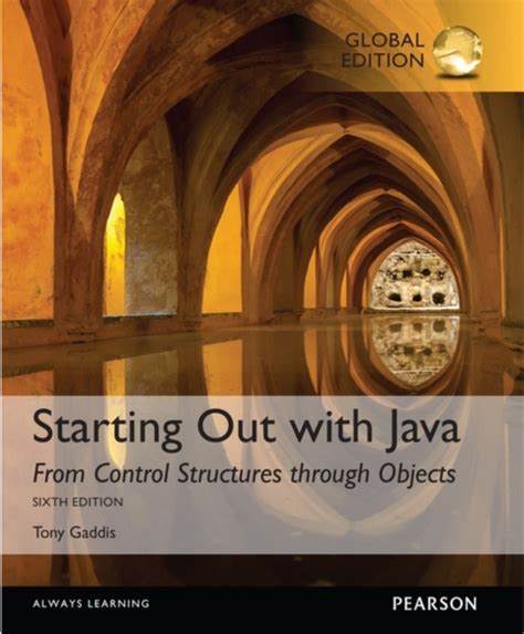Starting Out With Java From Control Structures Through Objects Global Edition Gaddis Tony