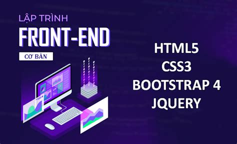 Học Lập Trình Web Front End Cơ Bản Với Bootstrap 4 Jquery Css3 Html5